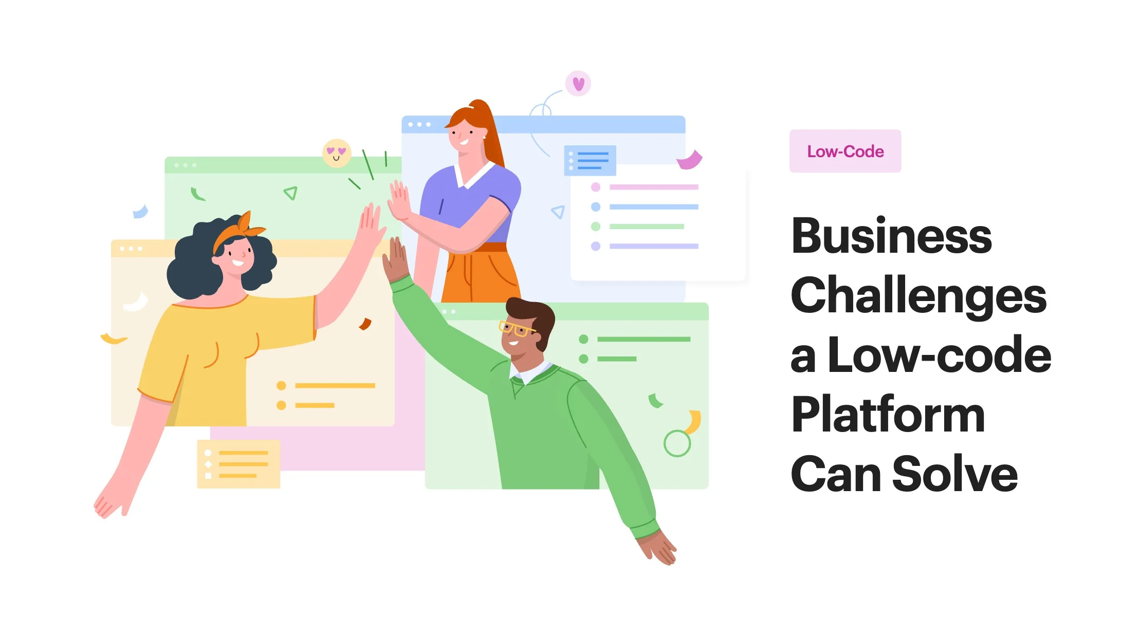 Top 10 Enterprise Business Challenges a Low-code Platform Can Solve Top 10 Enterprise Business Challenges a Low-code Platform Can Solve